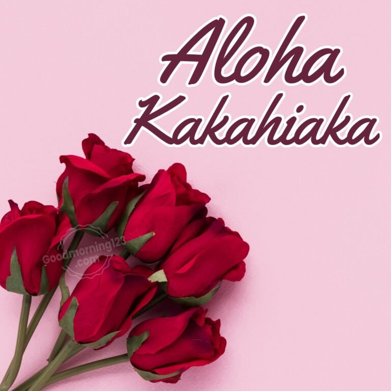 80+ Good Morning Wishes Images In Hawaiian With English Translation