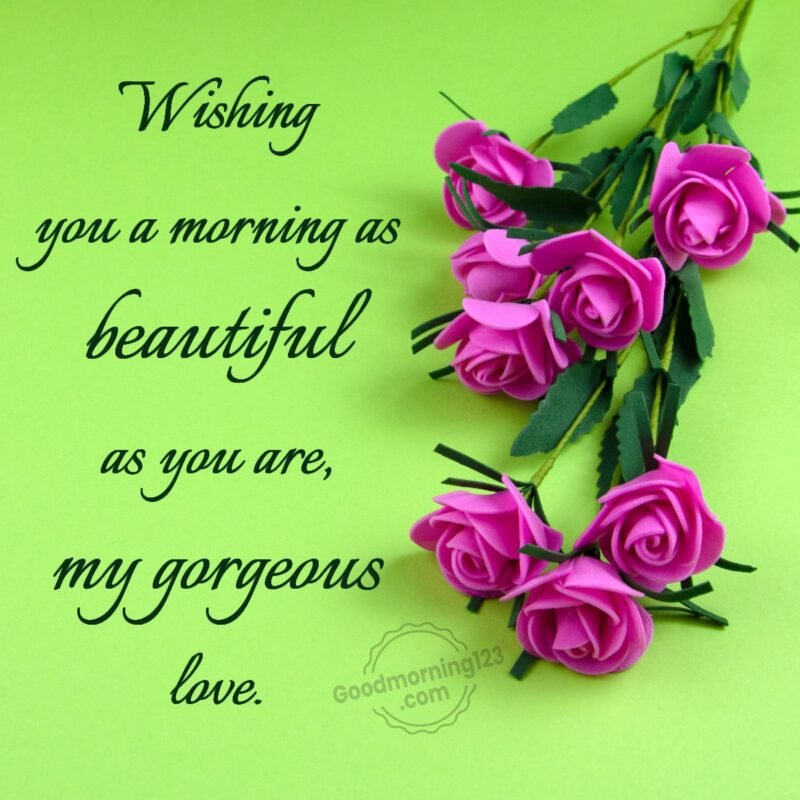 70+ Good Morning Gorgeous Images And Gifs For Her