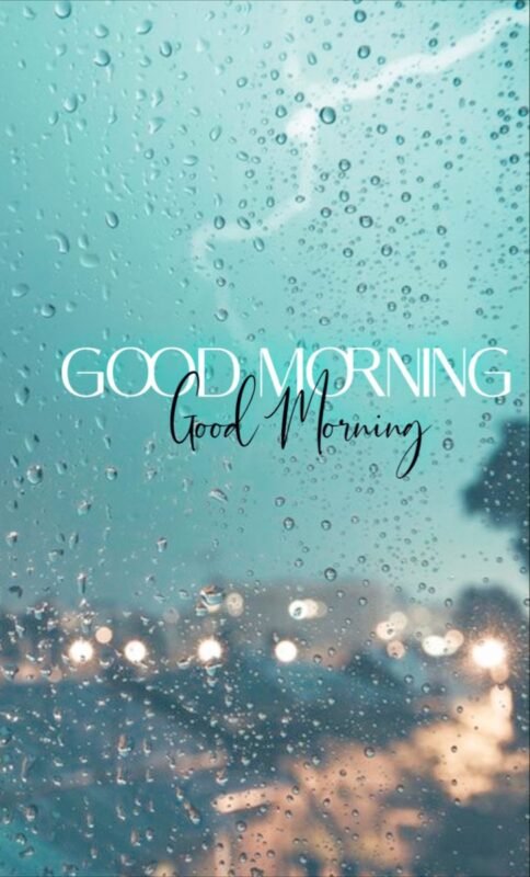 Good Morning Rainy Images - Good Morning Images - Good Morning Wishes