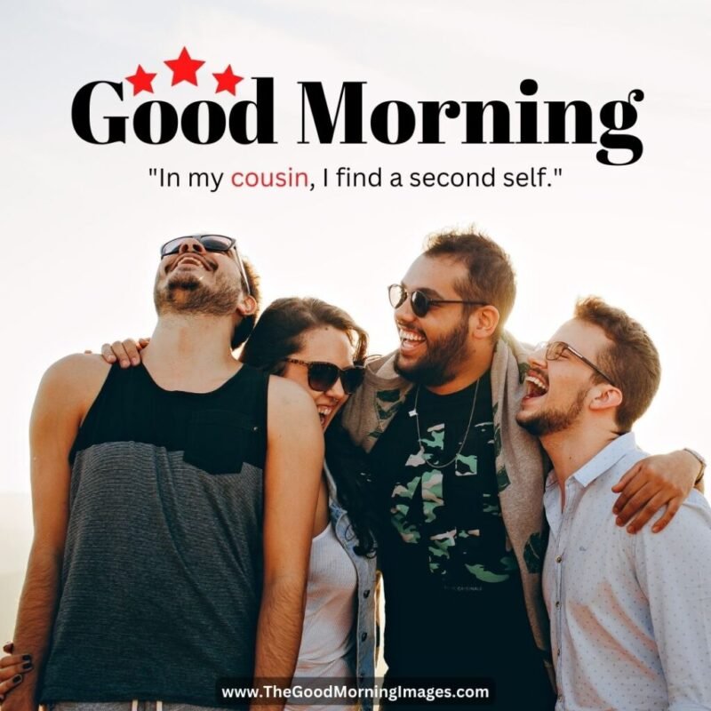 Lovely Morning Pictures, Greetings & GIFs For Your Cousin
