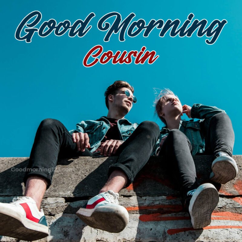 Lovely Morning Pictures, Greetings & GIFs For Your Cousin
