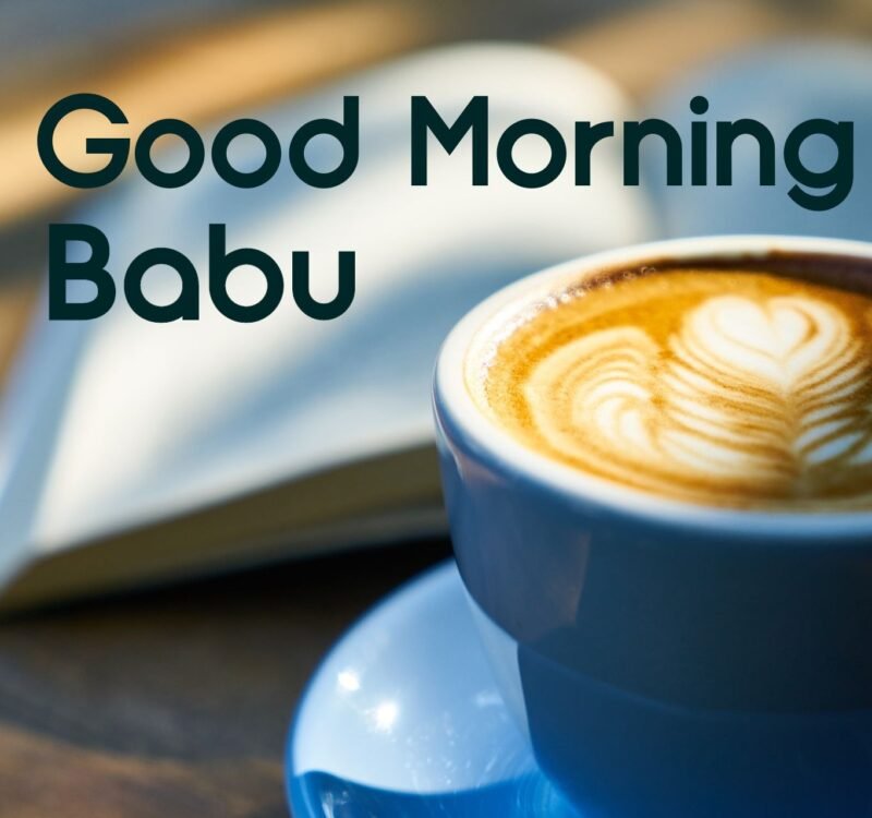 Good Morning Babu Images, Wishes & Greetings