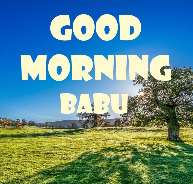 Good Morning Babu Images, Wishes & Greetings