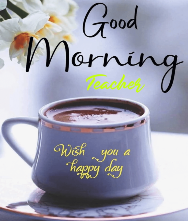 Good Morning Images And Wishes For Our Respected Teachers