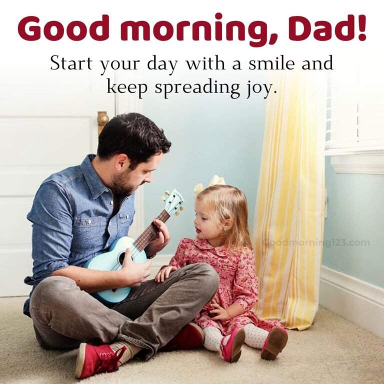 Good Morning Dad Wishes, Images And Gifs