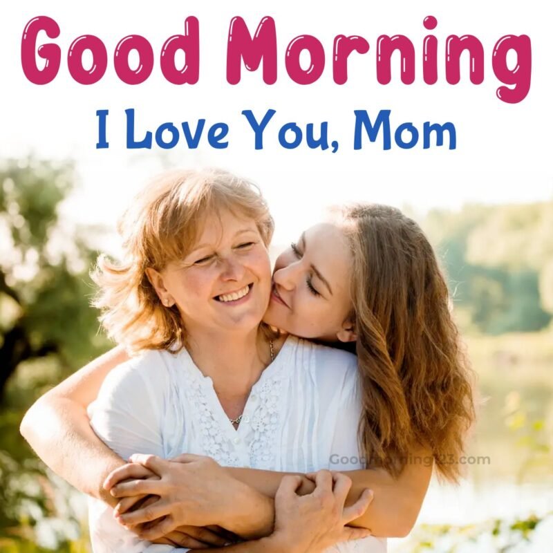 Good Morning Mom Images, Wishes, Greetings & GIFs