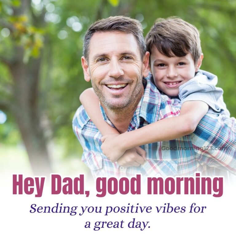 Good Morning Dad Wishes, Images And Gifs