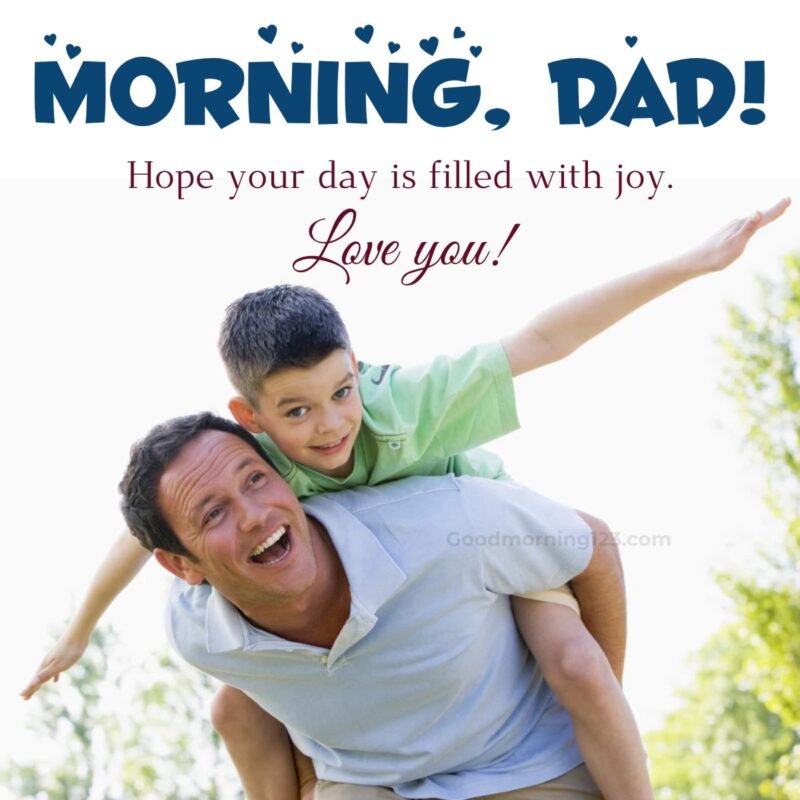 Good Morning Dad Wishes, Images And Gifs