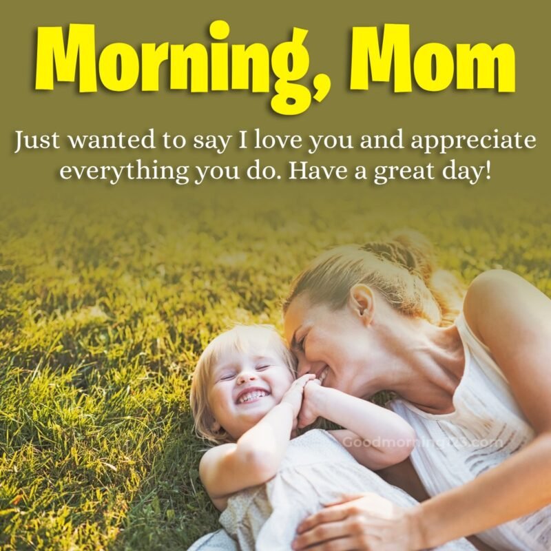 Good Morning Mom Images, Wishes, Greetings & GIFs