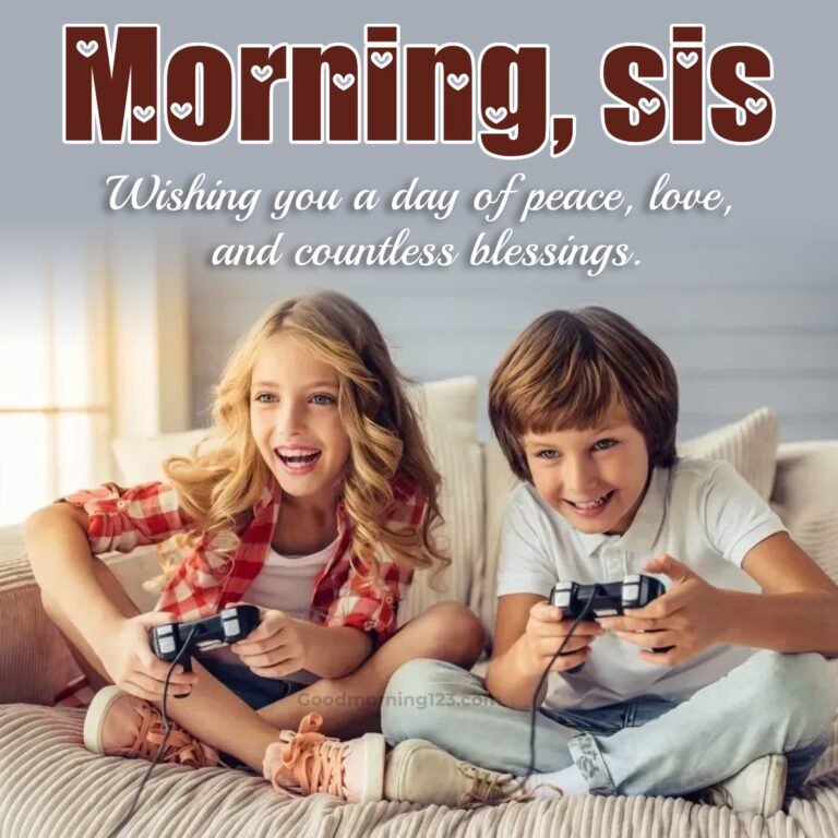 Good Morning Sister Wishes, Images And Gifs