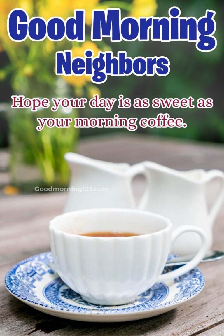 40+ Good Morning Neighbour Images And Gifs