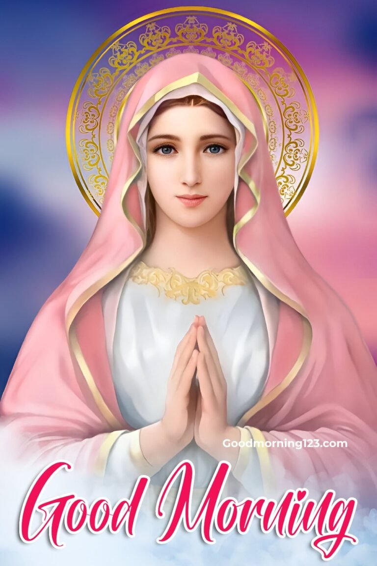 Good Morning Mother Mary Images, Wishes & Greetings