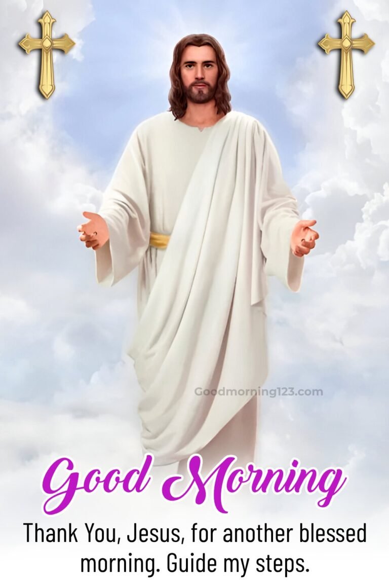 Good Morning Jesus Christ Images, Wishes & Greetings - Good Morning ...