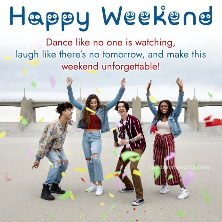 Good Morning Weekend Images, Wishes & Greetings