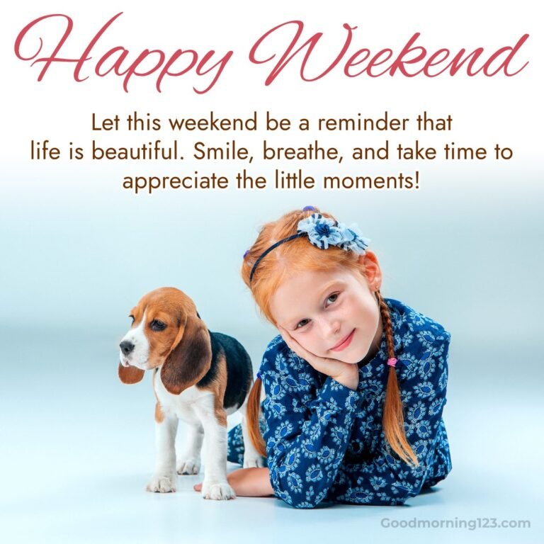 Good Morning Weekend Images, Wishes & Greetings